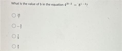 Solved What Is The Value Of B In The Equation Chegg Com