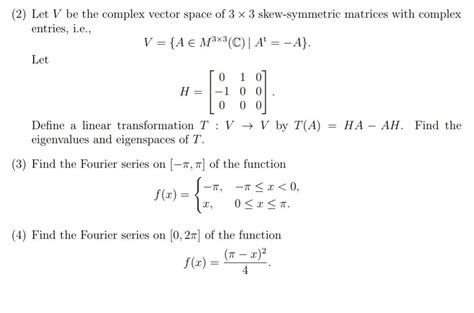 Solved 2 Let V Be The Complex Vector Space Of 3 X 3 Chegg Com