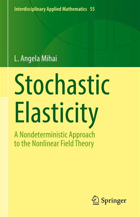 Stochastic Elasticity A Nondeterministic Approach To The Nonlinear Field Theory Premiumjs Store