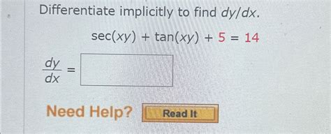 Solved Differentiate Implicitly To Find Dy ﻿cxy