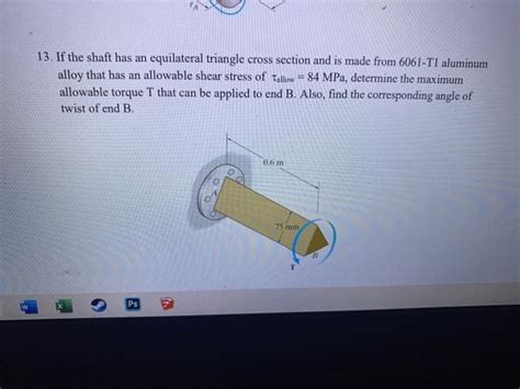 Solved 13 If The Shaft Has An Equilateral Triangle Cross