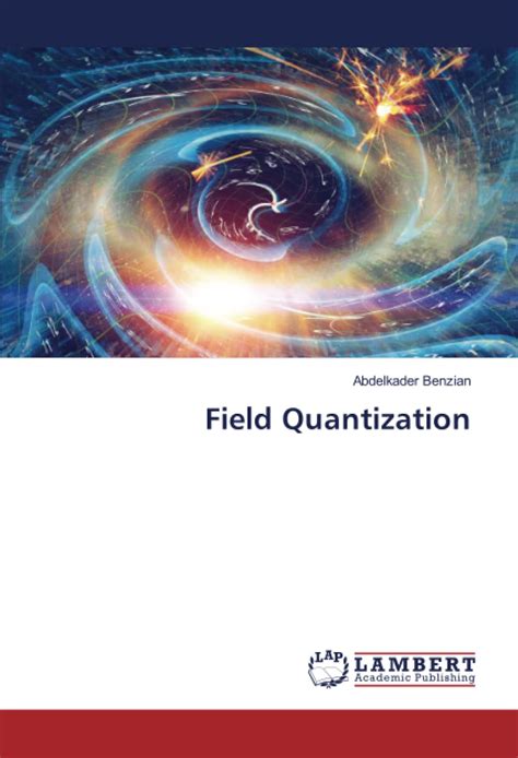 Field Quantization Abdelkader Benzian Books
