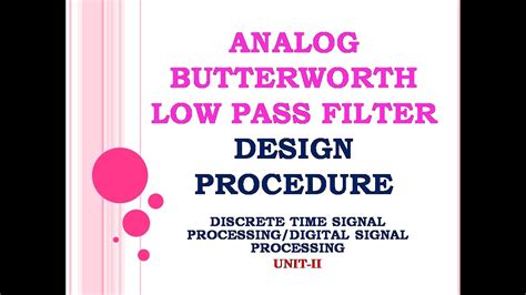 analog butterworth filter design iir filter design discrete time