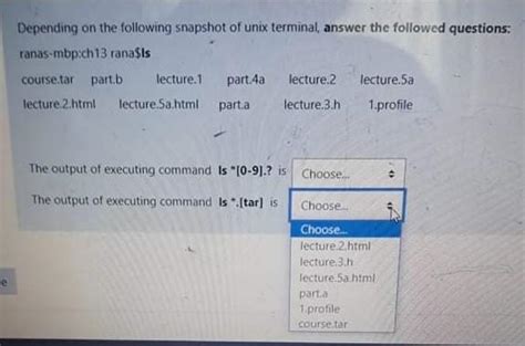 Solved Depending On The Following Snapshot Of Unix Terminal