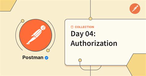 Day 04 Authorization Documentation Postman Api Network