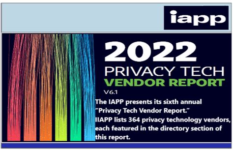 2022 Privacy Tech Vendor Report By Iapp Ciso2ciso Com And Cyber
