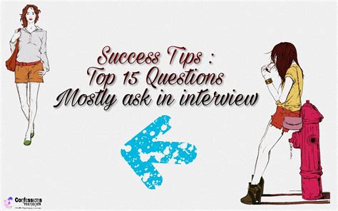 Success Tips Top 15 Questions Mostly Ask In Interview Coηfєssισηs тєєηαgєя Success Tips Top 15 Questions Mostly Ask In Interview Coηfєssισηs тєєηαgєя