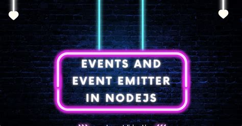 Events And Event Emitter In Nodejs Hacking