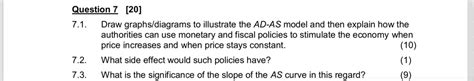 Question 7 [20] 7 1 Draw Graphs Diagrams To Illustrate The Ad As Model And Then Explain How The