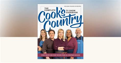 The Complete Cooks Country Tv Show Cookbook By Americas Test Kitchen