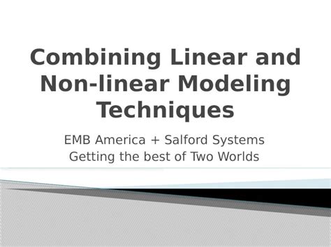 Pptx Combining Linear And Non Linear Modeling Techniques Dokumentips