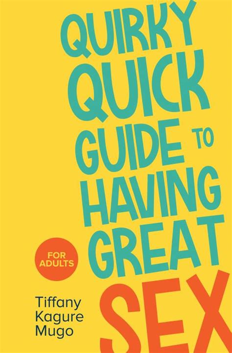 Quirky Quick Guide To Having Great Sex