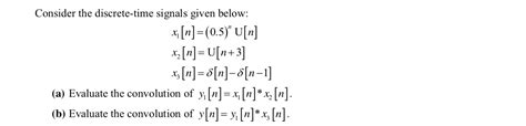 Solved Consider The Discrete Time Signals Given Below X