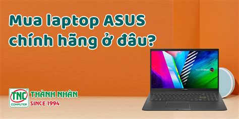 Mua Laptop Asus Ch Nh H Ng U
