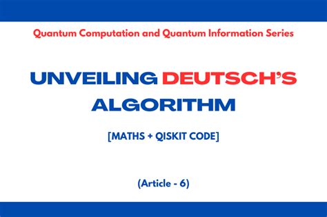 unveiling deutsch s algorithm [maths qiskit code] article — 6 by