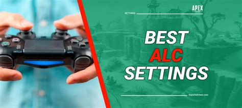 Best Apex Legends Alc Settings To Dominate