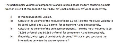 Solved The Partial Molar Volumes Of Component A And B In Chegg