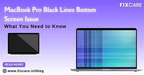 Macbook Pro Black Lines Bottom Screen Issue What You Need To Know