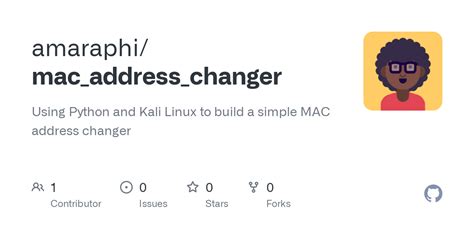 GitHub Amaraphi Mac Address Changer Using Python And Kali Linux To Build A Simple MAC Address