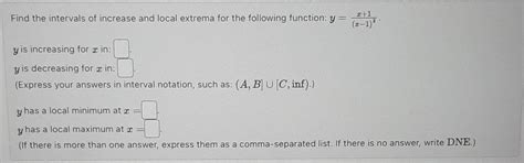 Solved Find The Intervals Of Increase And Local Extrema For