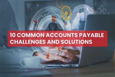 Top 10 Common Accounts Payable Challenges And Solutions Innovature Bpo