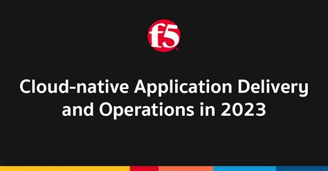 สรุปเทรนด์ Cloud Native Application Delivery And Operations ปี 2023 โดย