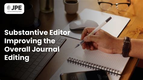 Substantive Editor Improving The Overall Journal Publishing Expert