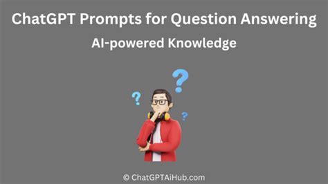 255 Perfect ChatGPT Prompts For Question Answering Gain Knowledge Instantly Chat GPT AI Hub