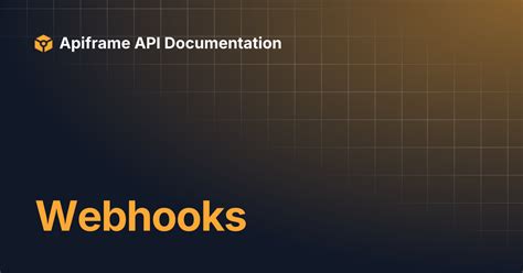 Webhooks Apiframe API Documentation