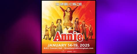 Annie Presented By Broadway In Birmingham Birmingham Jefferson