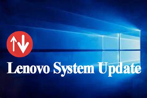 Lenovo System Update Here Is Your Full Guide To Use It