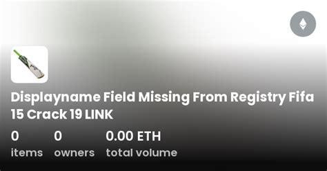 Displayname Field Missing From Registry Fifa 15 Crack 19 Link