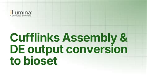 Cufflinks Assembly And De Output Conversion To Bioset Illumina