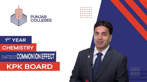 Pgc Lectures Inter Part 1 Kpk Board Chemistry Chapter 7 Common Ion Effect Youtube