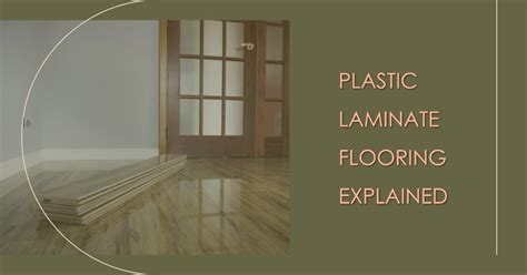 Plastic Laminate Flooring Explained Wood And Beyond Blog