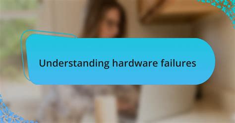 How I Cope With Hardware Failures Kongoni Co Za