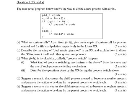 Solved The User Level Program Below Shows The Way To Create A New Process With Fork Pidt Cpid