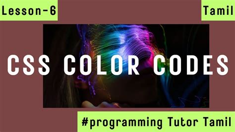Css Colors Types Built In Color Rgb Hexadecimal Hsl Rgba Hsla Tamil Youtube