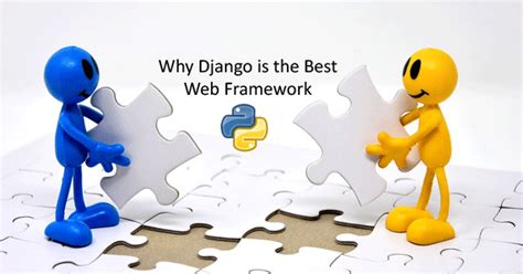Why Django Is The Best Web Framework