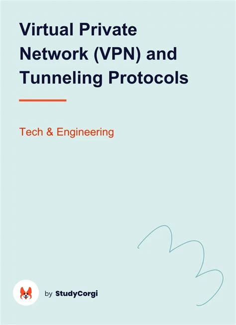 Virtual Private Network VPN And Tunneling Protocols Free Essay Example
