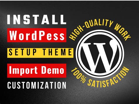 Wordpress Installation Theme Setup Demo Import Customization Upwork