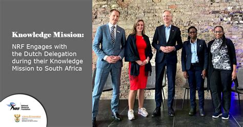The National Research Foundation Of South Africa Nrf On Linkedin Nrf Engages With The Dutch