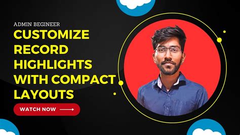 Customize Record Highlights With Compact Layouts Admin Begineer Trailhead Salesforce