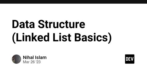 Data Structure Linked List Basics DEV Community
