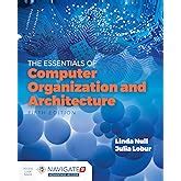 Essentials Of Computer Organization And Architecture With Navigate Advantage Access Null Linda