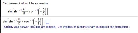 Solved Find The Exact Value Of The Expression Sin Sin 1 Chegg Com