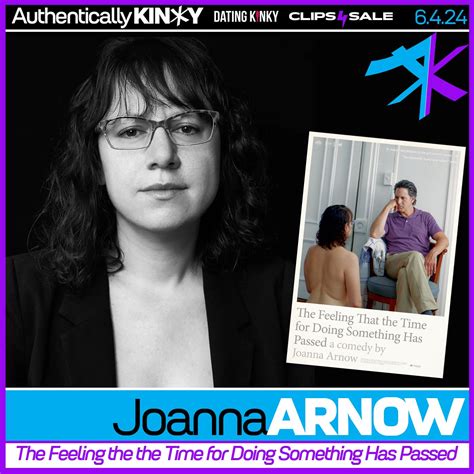 Joanna Arnow The Feeling That The Time For Doing Something Has Passed Listen Notes