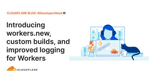 Introducing Workersnew Custom Builds And Improved Logging For Workers