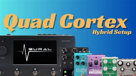 Quad Cortex Hybrid Rig Tutorial Youtube