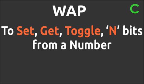 19 Wap To Set Get Toggle And Print N Bits From Given Number In C